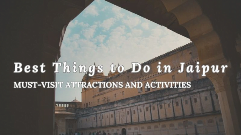 Best Things To Do In Jaipur | Jaipur Travel Guide - Trocals